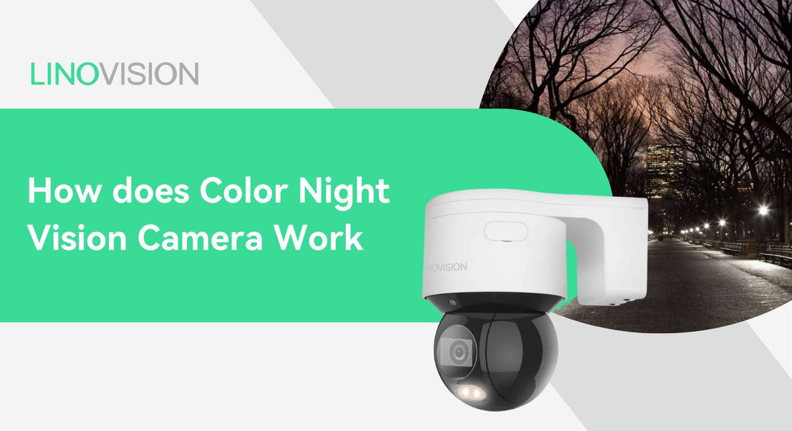 How does Color Night Vision Camera Work? | Linovision Global Store